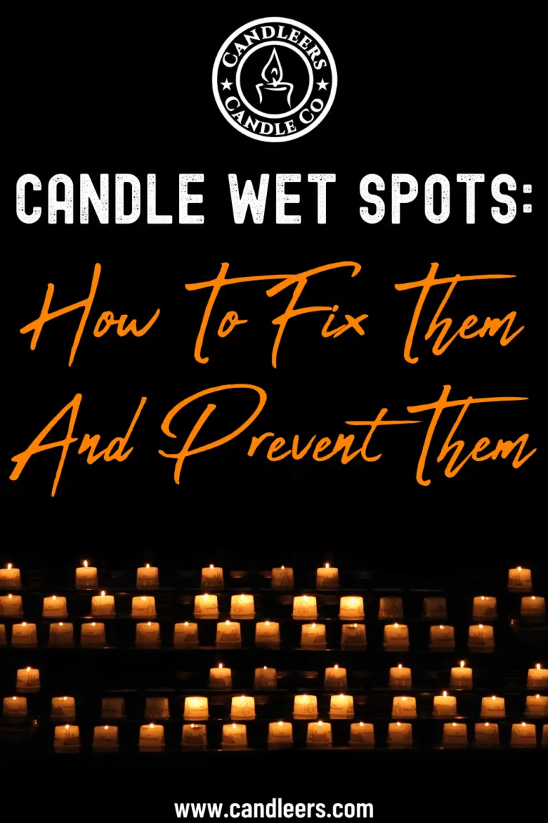 Candle Wet Spots: How to Fix Them and Prevent Them - Candleers
