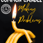 How To Fix Common Candle Making Problems - Candleers